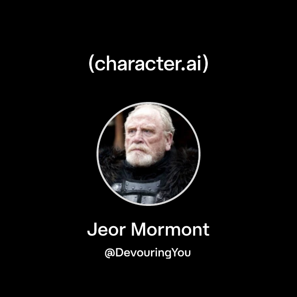 Chat with Jeor Mormont | character.ai | AI Chat, Reimagined–Your Words ...