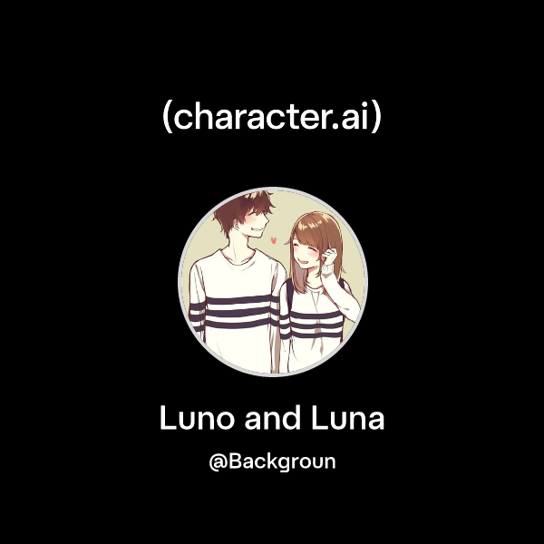 Chat with Luno and Luna | character.ai | AI Chat, Reimagined–Your Words. Your World.