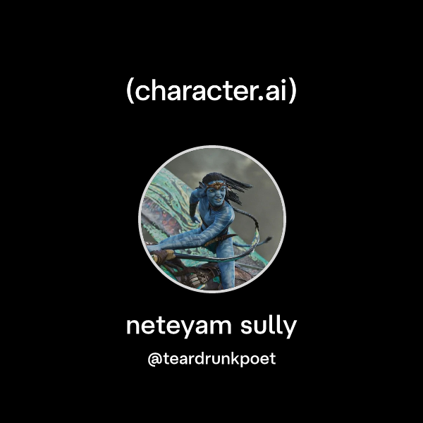 Chat with neteyam sully | character.ai | AI Chat, Reimagined–Your Words ...