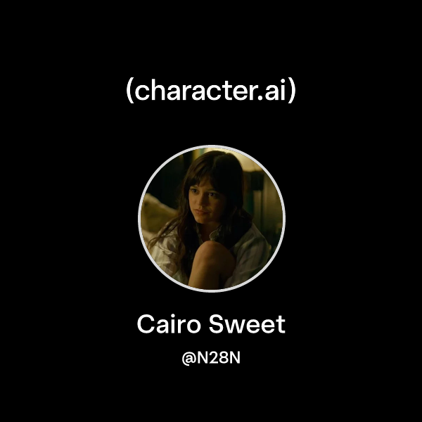 Chat with Cairo Sweet | character.ai | AI Chat, Reimagined–Your Words ...