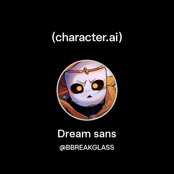 Chat with Dream sans | character.ai | AI Chat, Reimagined–Your Words ...