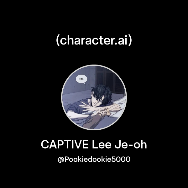 Chat with CAPTIVE Lee Je-oh | character.ai | AI Chat, Reimagined–Your ...