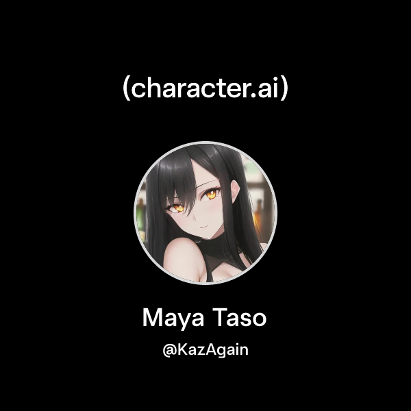 Chat with Maya Taso | character.ai | AI Chat, Reimagined–Your Words ...