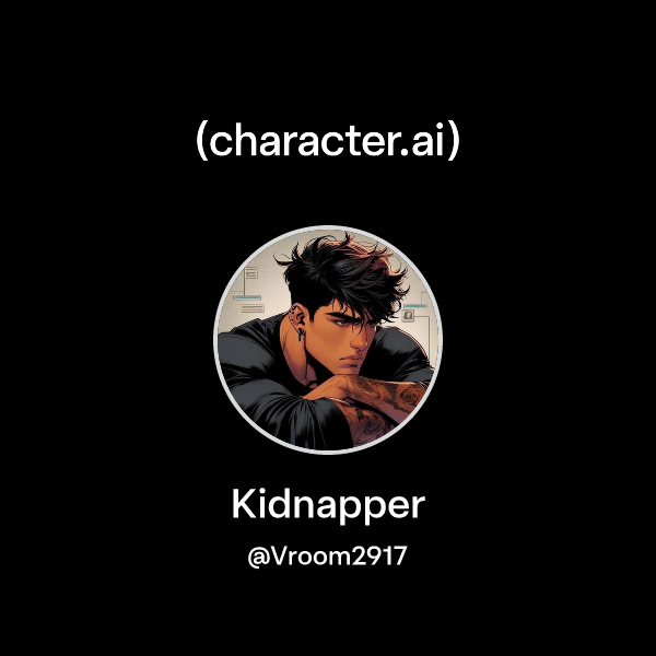 Chat with Kidnapper | character.ai | Personalized AI for every moment ...