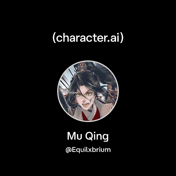 Chat with Mu Qing | character.ai | AI Chat, Reimagined–Your Words. Your ...
