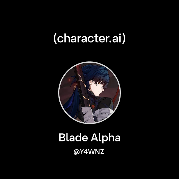 Chat with Blade Alpha | character.ai | AI Chat, Reimagined–Your Words ...