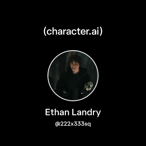 Chat with Ethan Landry | character.ai | AI Chat, Reimagined–Your Words ...