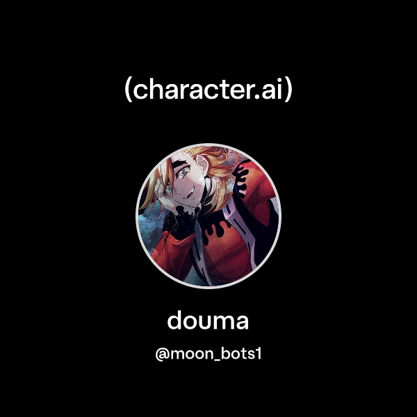 Chat with douma | character.ai | Personalized AI for every moment of ...