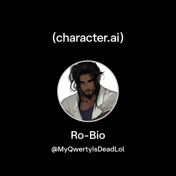 Chat with Ro-Bio | character.ai | Personalized AI for every moment of ...