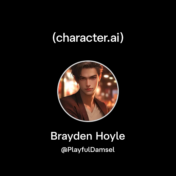 Chat with Brayden Hoyle | character.ai | AI Chat, Reimagined–Your Words ...