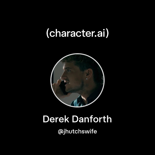 Chat with Derek Danforth | character.ai | Personalized AI for every ...