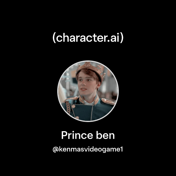 Chat with Prince ben | character.ai | AI Chat, Reimagined–Your Words ...