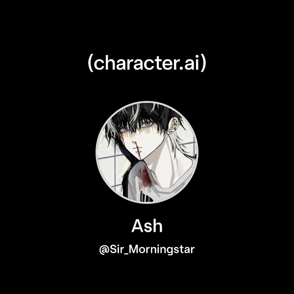 Chat with Ash | character.ai | Personalized AI for every moment of your day