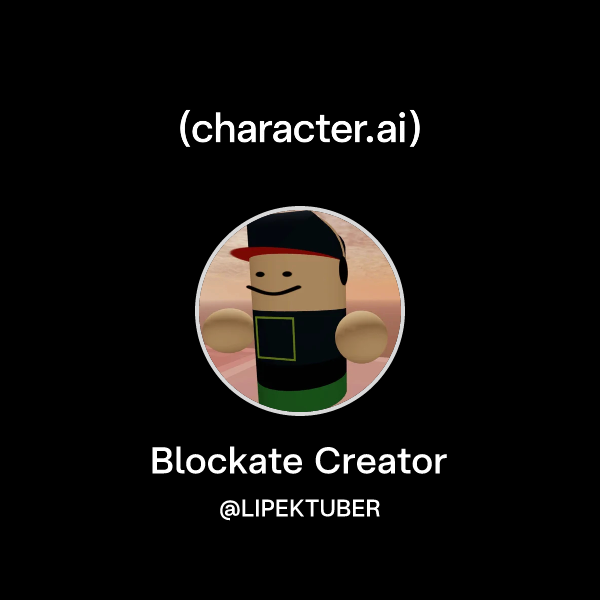 Chat with Blockate Creator | character.ai | Personalized AI for every ...