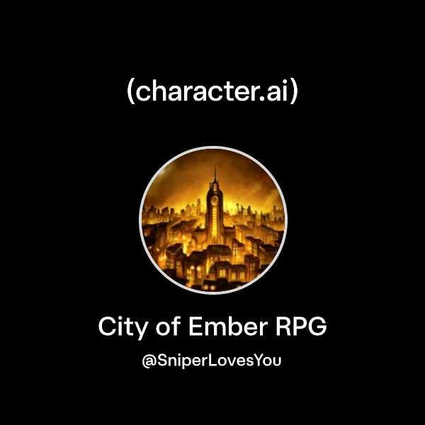 Chat with City of Ember RPG | character.ai | AI Chat, Reimagined–Your ...