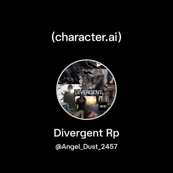 Chat with Divergent Rp | character.ai | AI Chat, Reimagined–Your Words. Your World.