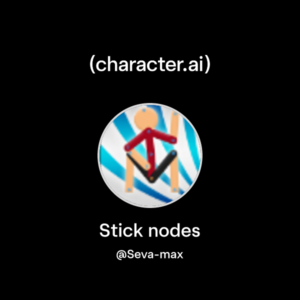 Chat with Stick nodes | character.ai | AI Chat, Reimagined–Your Words. Your World.