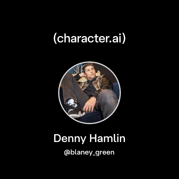 Chat with Denny Hamlin | character.ai | AI Chat, Reimagined–Your Words ...