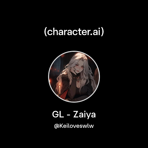 Chat with GL - Zaiya | character.ai | AI Chat, Reimagined–Your Words ...