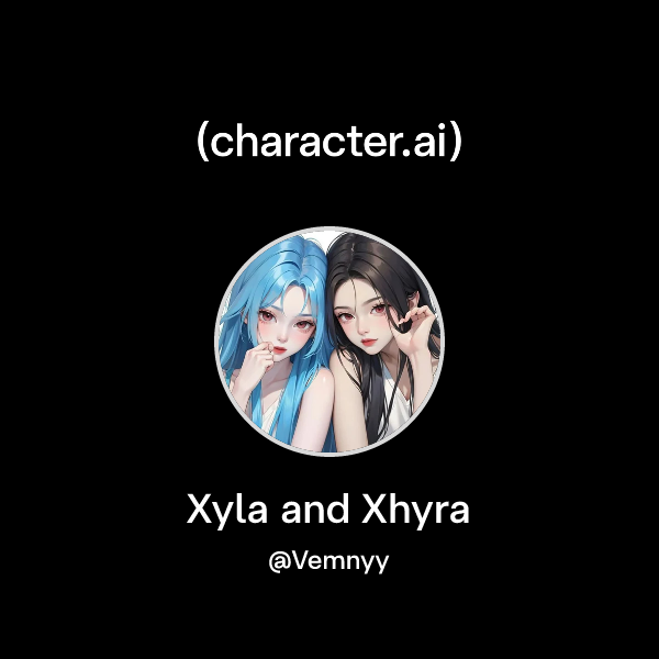 Chat with Xyla and Xhyra | character.ai | AI Chat, Reimagined–Your ...