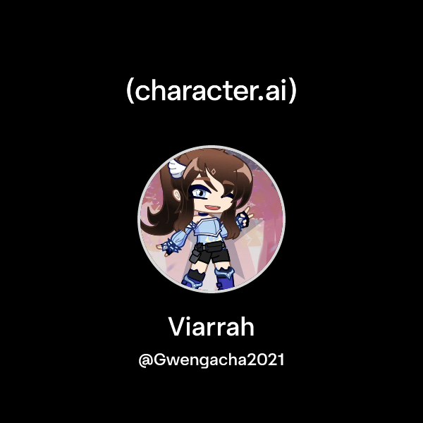 Chat with Viarrah | character.ai | Personalized AI for every moment of ...