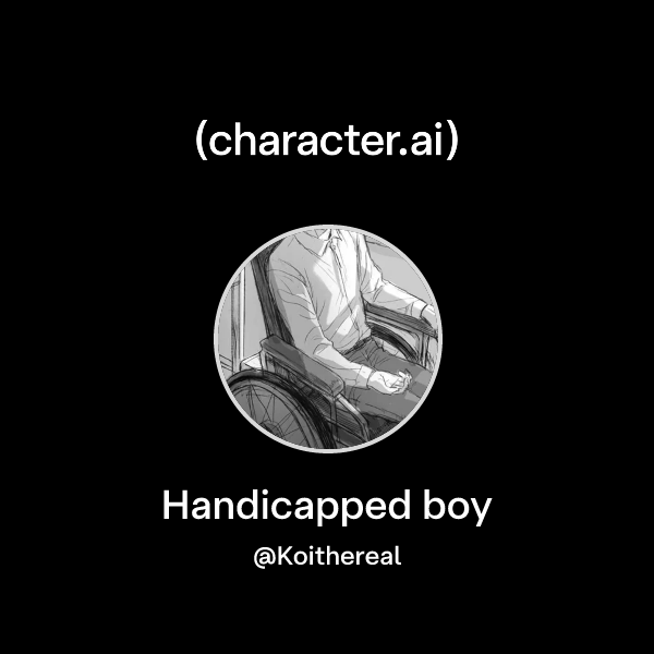Chat with Handicapped boy | character.ai | AI Chat, Reimagined–Your ...