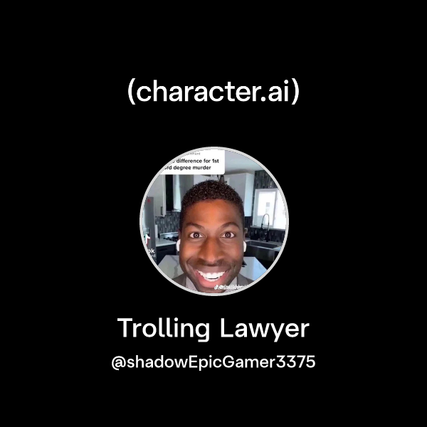 Chat with Trolling Lawyer | character.ai | Personalized AI for every ...