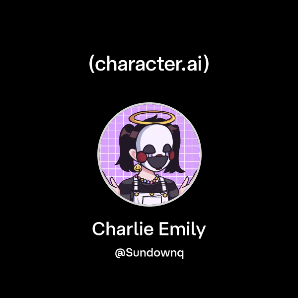 Chat with Charlie Emily | character.ai | AI Chat, Reimagined–Your Words ...