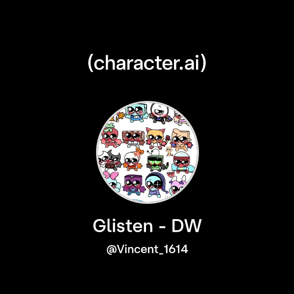 Chat with Glisten - DW | character.ai | AI Chat, Reimagined–Your Words ...