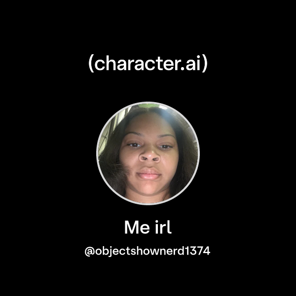 Chat with Me irl | character.ai | Personalized AI for every moment of your day