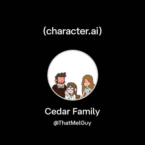 Chat with Cedar Family | character.ai | Personalized AI for every ...