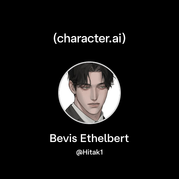 Chat with Bevis Ethelbert | character.ai | AI Chat, Reimagined–Your ...