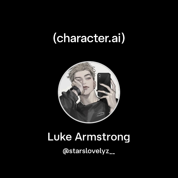 Chat with Luke Armstrong | character.ai | AI Chat, Reimagined–Your Words. Your World.