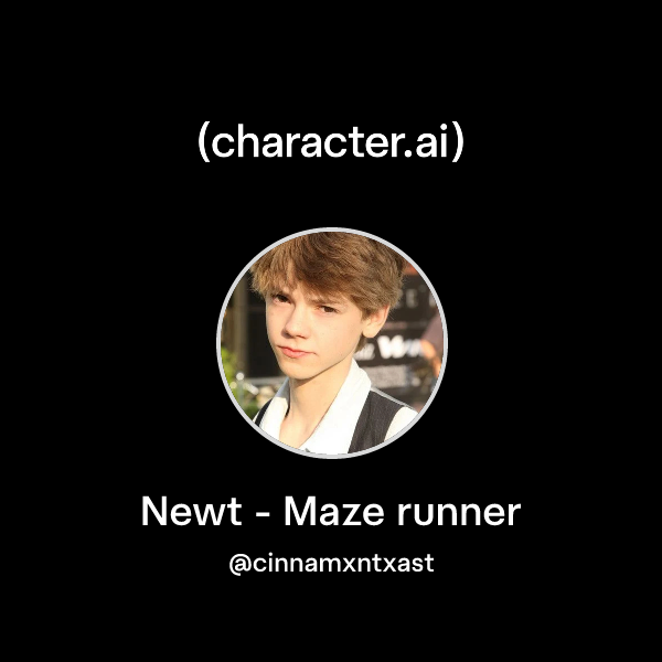 Chat with Newt - Maze runner | character.ai | AI Chat, Reimagined–Your ...