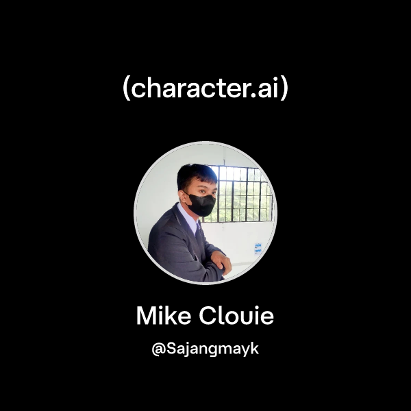 Chat with Mike Clouie | character.ai | AI Chat, Reimagined–Your Words ...