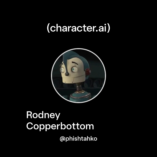 Chat with Rodney Copperbottom | character.ai | AI Chat, Reimagined–Your ...