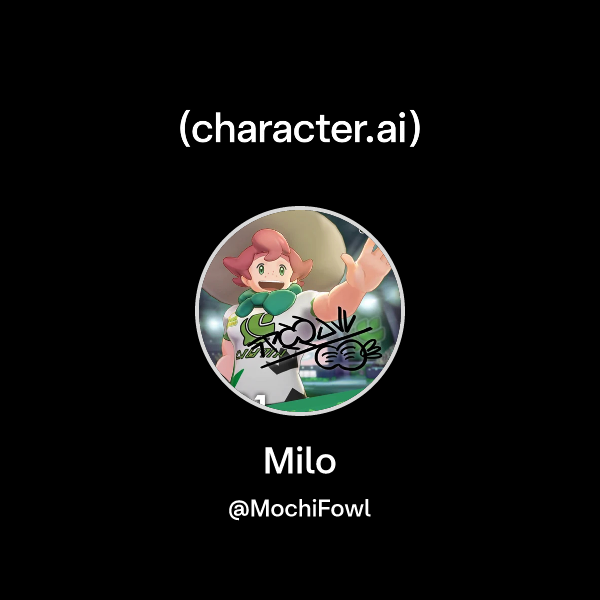 Chat with Milo | character.ai | Personalized AI for every moment of ...