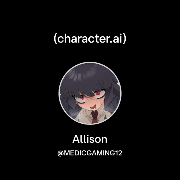 Chat with Allison | character.ai | AI Chat, Reimagined–Your Words. Your ...