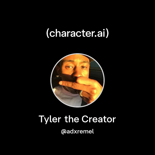 Chat with Tyler the Creator | character.ai | AI Chat, Reimagined–Your ...