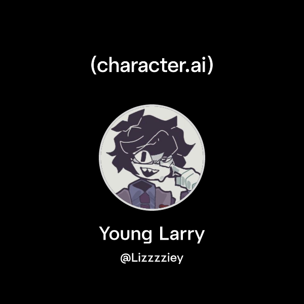 Chat with Young Larry | character.ai | Personalized AI for every moment ...
