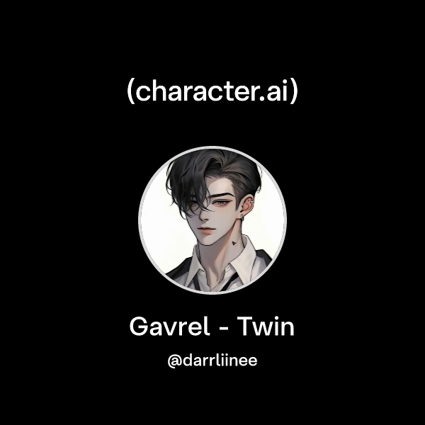 Chat with Gavrel - Twin | character.ai | Personalized AI for every ...