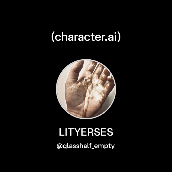 Chat with LITYERSES | character.ai | AI Chat, Reimagined–Your Words ...
