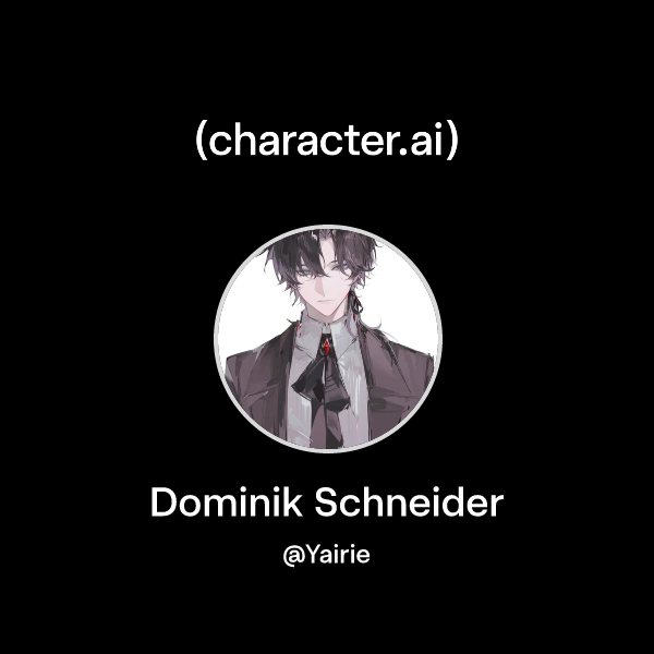 Chat with Dominik Schneider | character.ai | AI Chat, Reimagined–Your ...