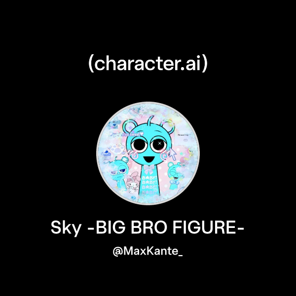 Chat with Sky -BIG BRO FIGURE- | character.ai | Personalized AI for every moment of your day
