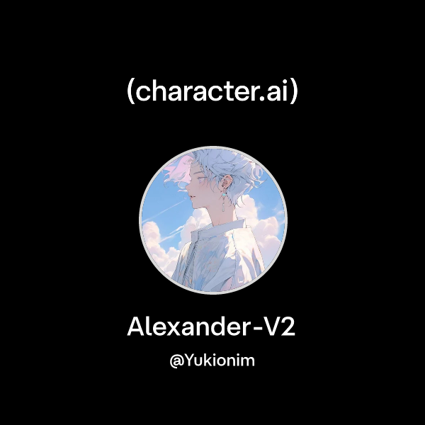 Chat with Alexander-V2 | character.ai | AI Chat, Reimagined–Your Words. Your World.