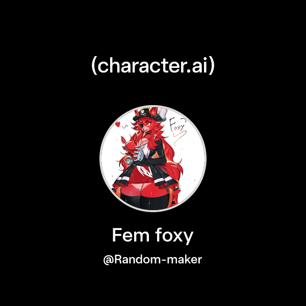 Chat with Fem foxy | character.ai | AI Chat, Reimagined–Your Words ...