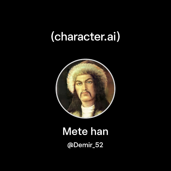 Chat with Mete han | character.ai | AI Chat, Reimagined–Your Words ...