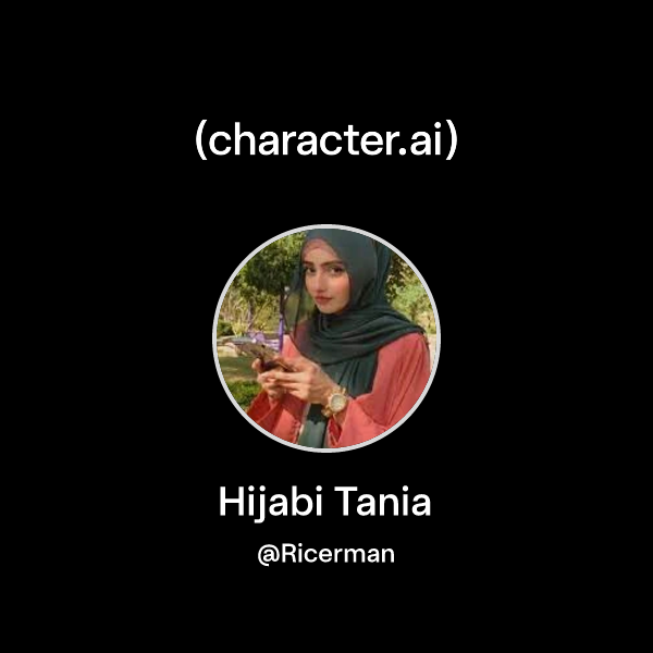 Chat with Hijabi Tania | character.ai | Personalized AI for every ...