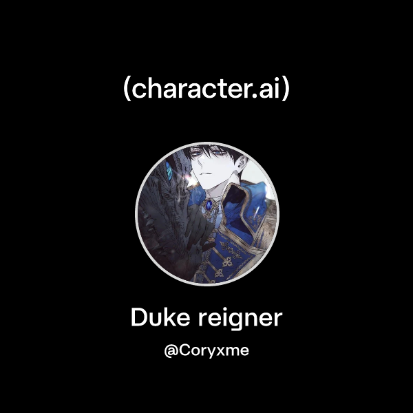 Chat with Duke reigner | character.ai | AI Chat, Reimagined–Your Words ...