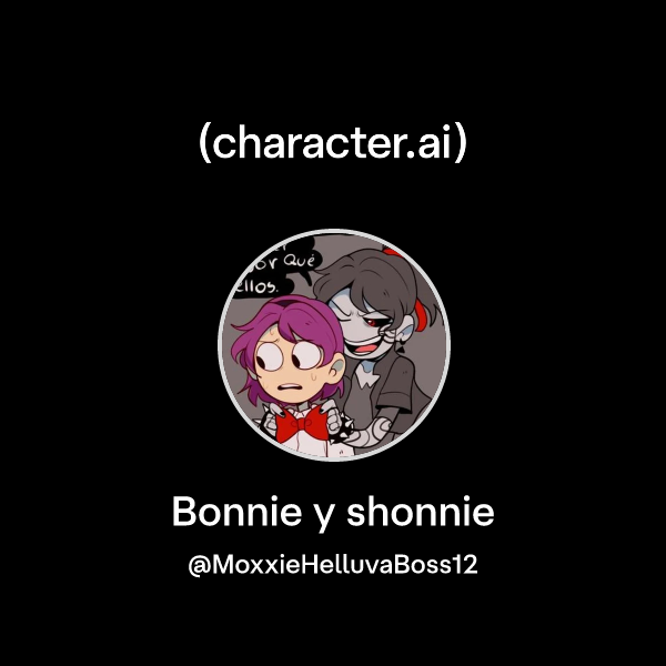 Chat with Bonnie y shonnie | character.ai | Personalized AI for every ...